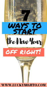 7 Best Ways to Start the New Year Right | Lucky Mojito